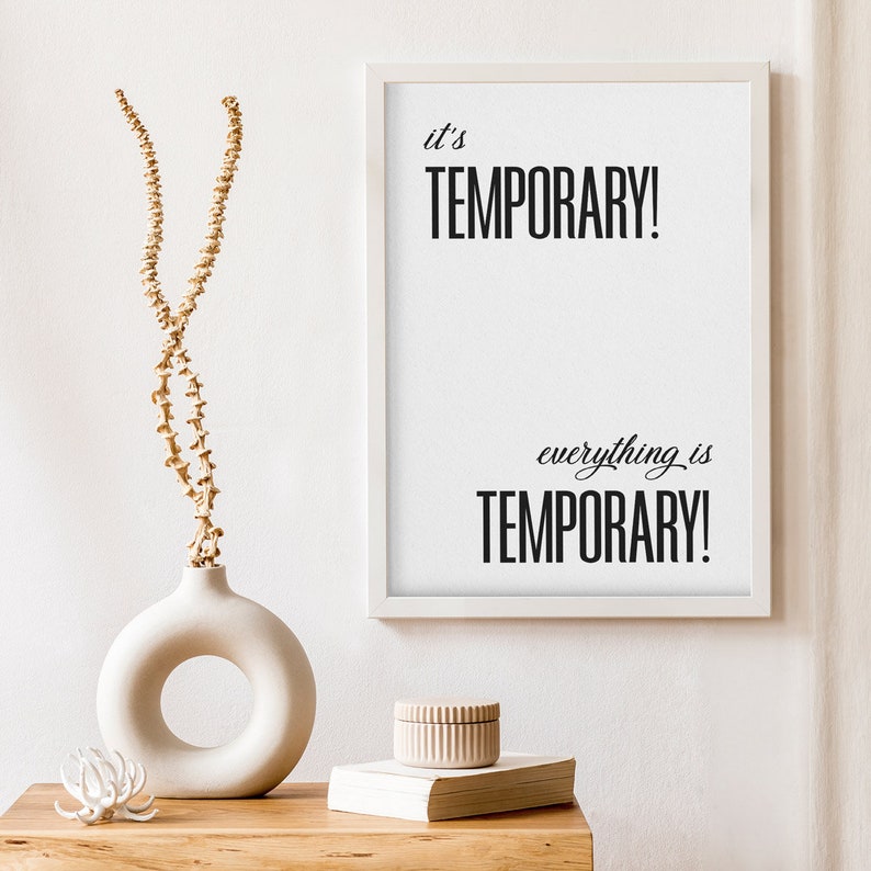 It's Temporary! Everything is Temporary! Minimalist Wall Art Download ...