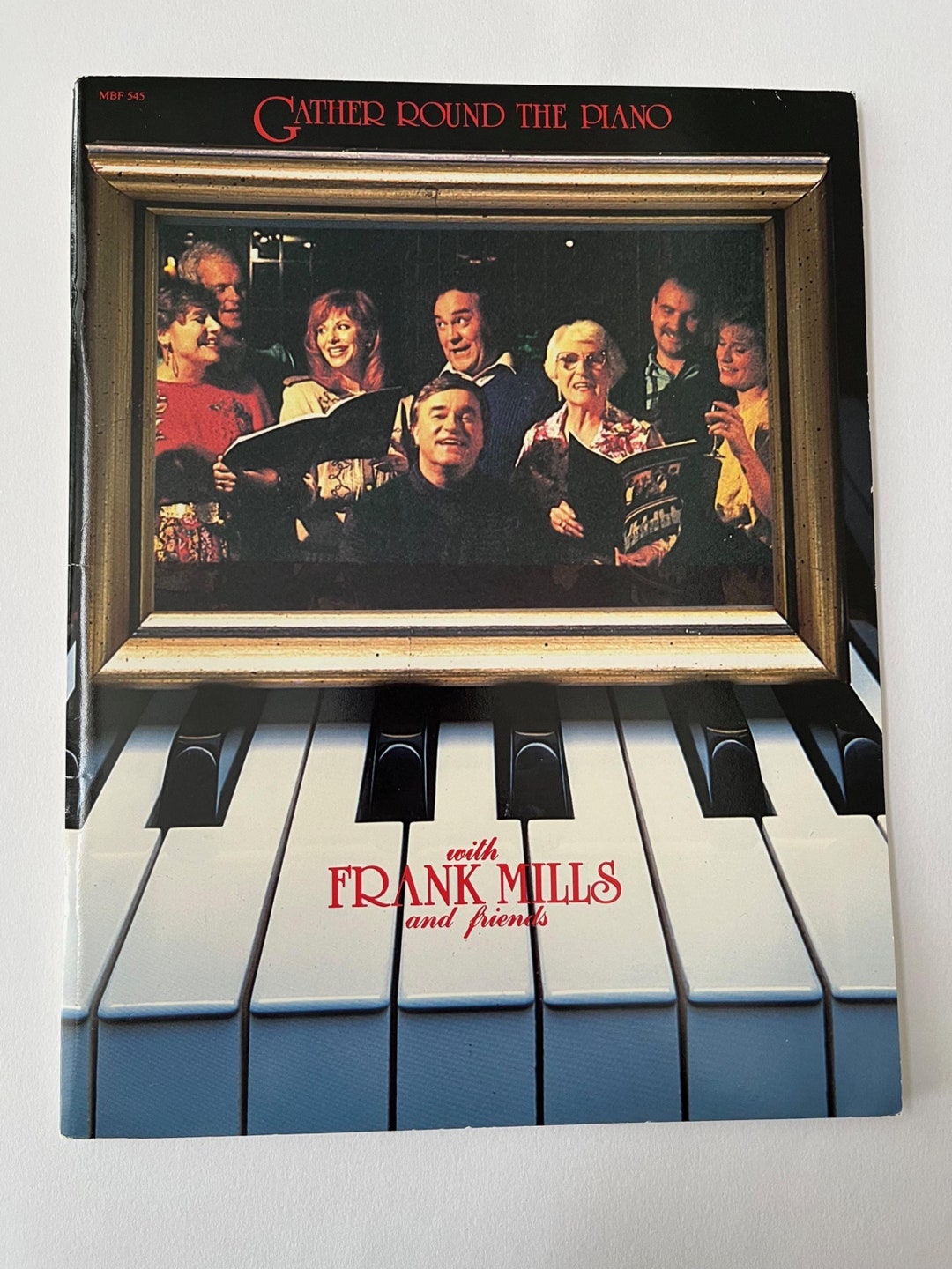 FRANK MILLS and FRIENDS Songbook, Gather Round the Piano, Easy Piano ...