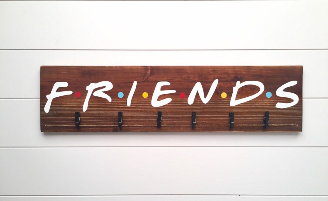 Friends TV Show Friends Picture Hanger Clothespin Picture Hanger Sign ...