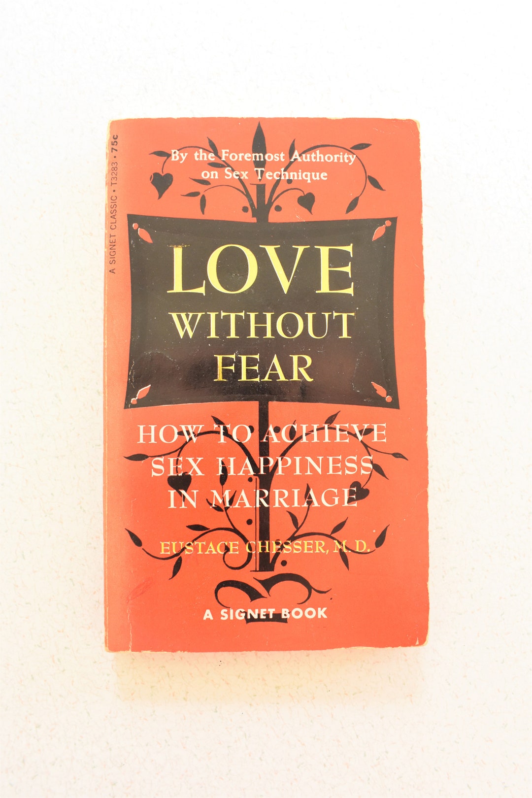 Love Without Fear How To Achieve Sex Happiness In Marriage By Eustace