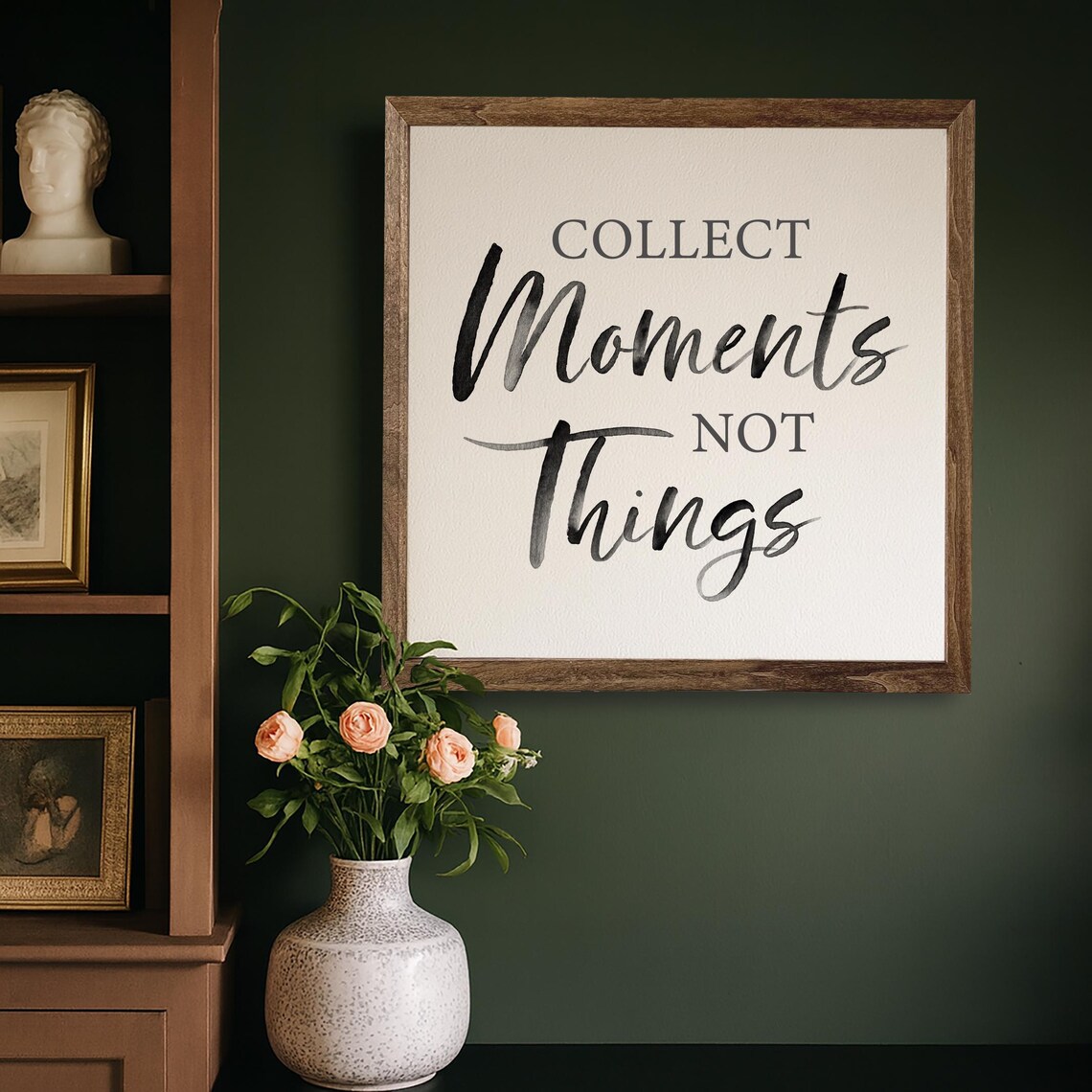 Collect Moments Not Things Sign, Inspirational Wood Framed Sign, Living ...