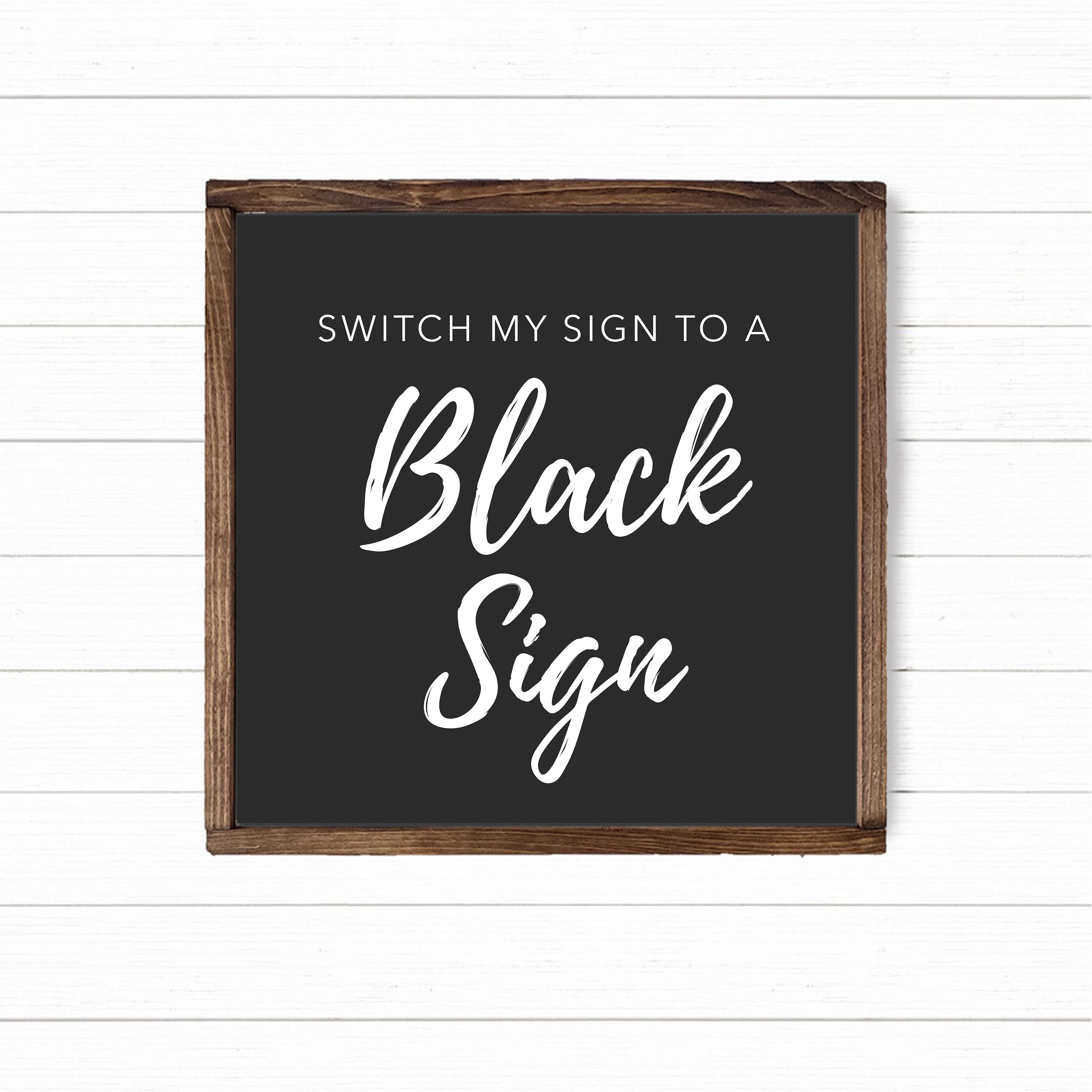 Switch My Sign to A Black Sign / Add On | Etsy