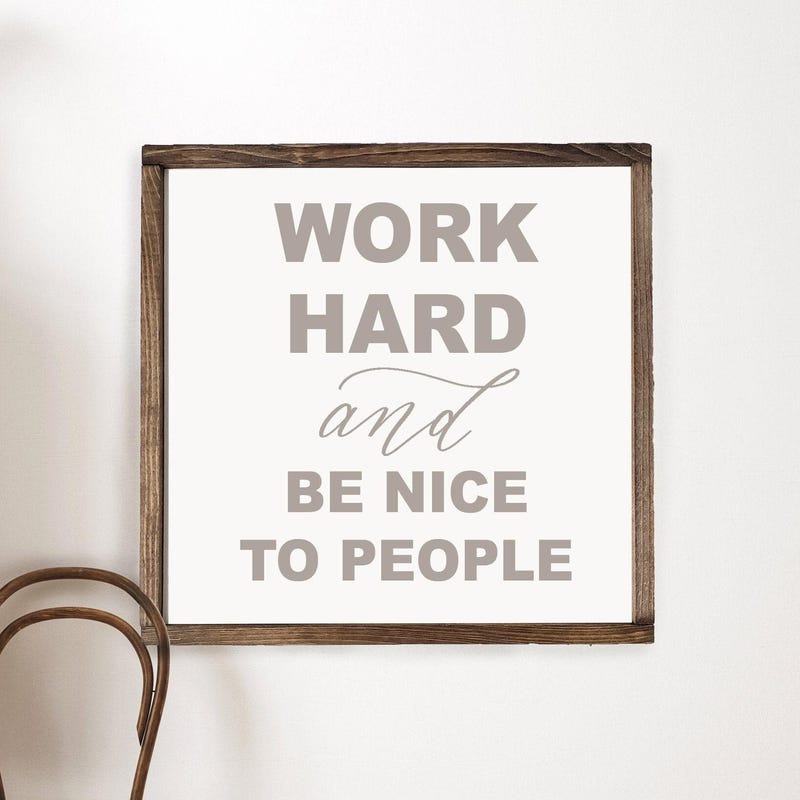 Work Hard and Be Nice to People - Etsy