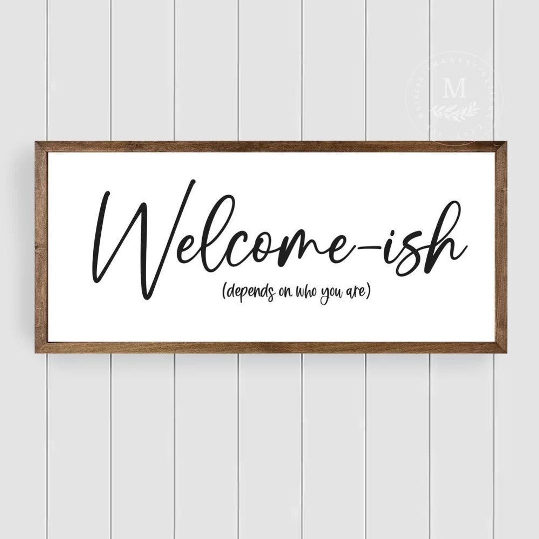 Welcome-ish Wood Framed Sign, Wall Art, Funny Sign, Porch Sign - Etsy