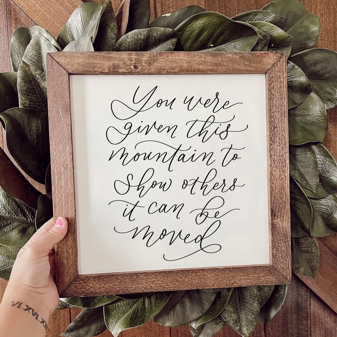 You Were Given This Mountain Wood Framed Sign, Inspirational Art ...