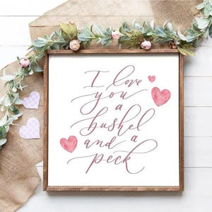 I Love You A Bushel and A Peck Sign, Valentines Day Sign, Valentines ...