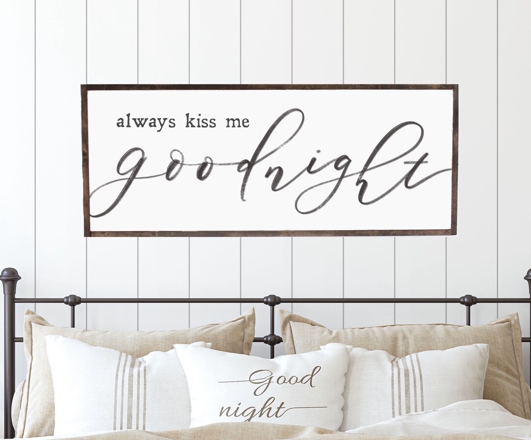 Always Kiss Me Goodnight, Bedroom Sign, Farmhouse Sign, Over the Bed ...