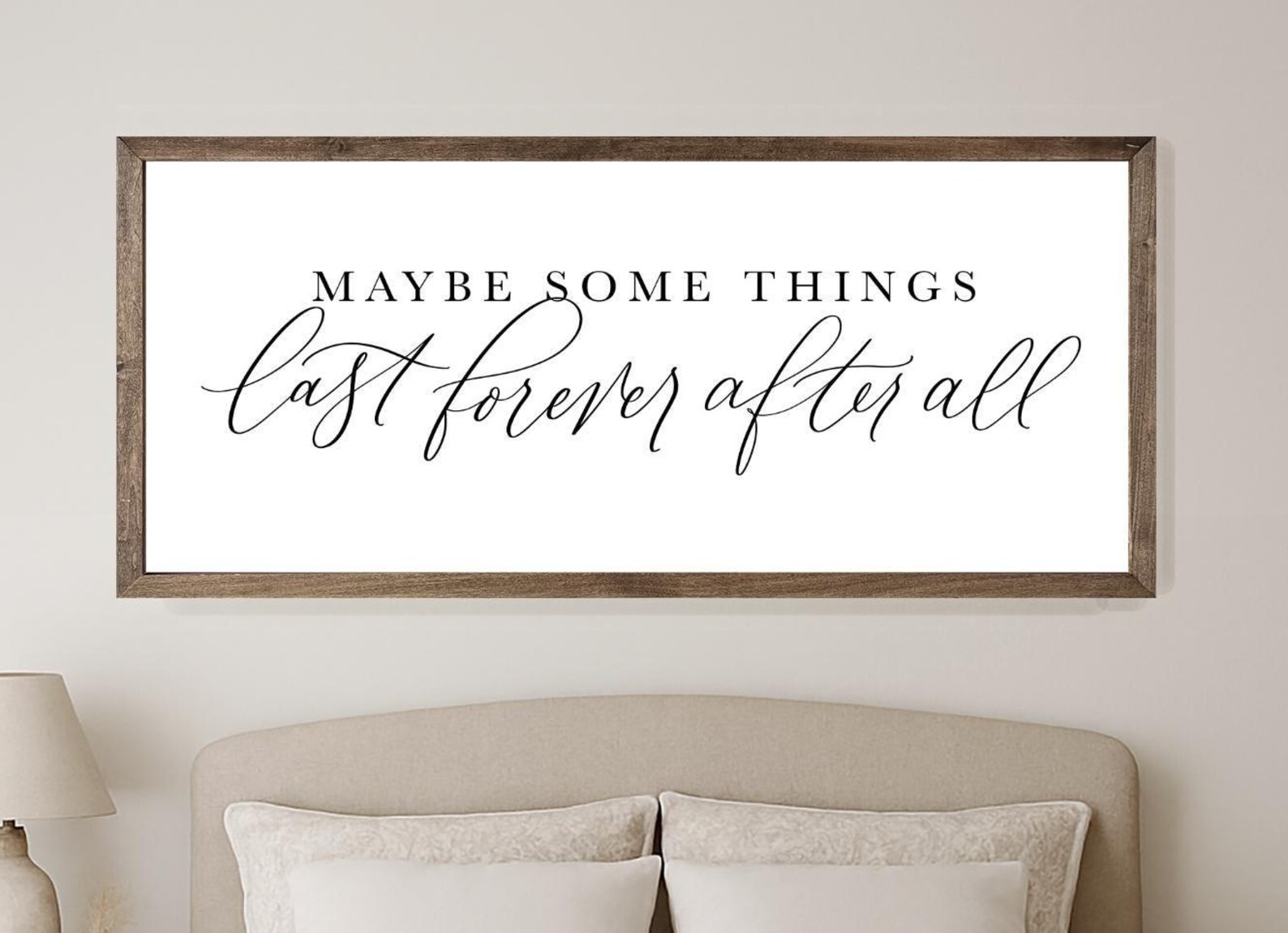 Maybe Some Things Last Forever After All Sign, Modern Bedroom Wall Art ...