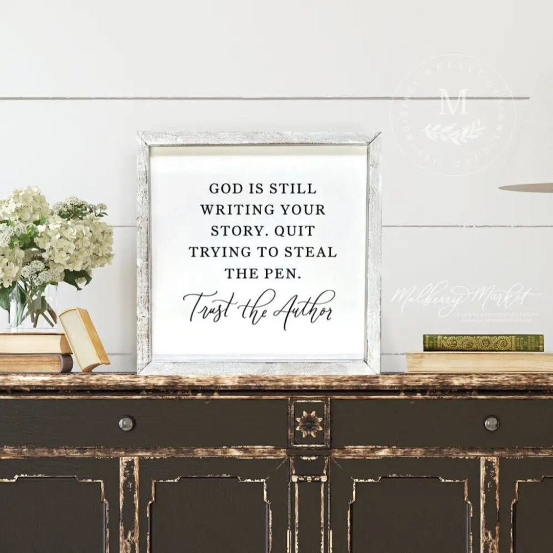God is Still Writing Your Story Trust the Author Wood Framed Sign ...
