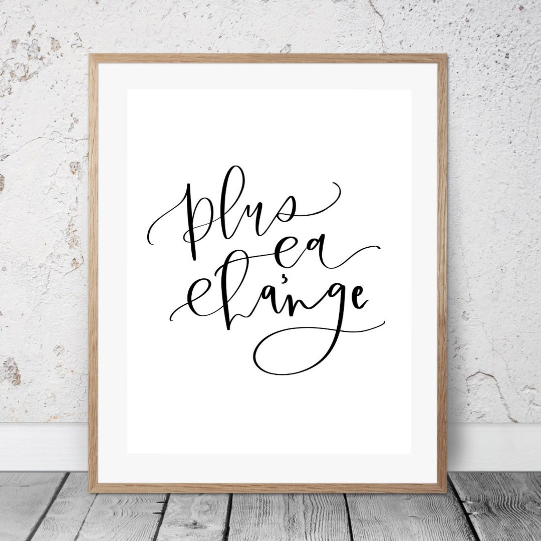 Plus Ça Change - Instant Download French Calligraphy Digital Print ...
