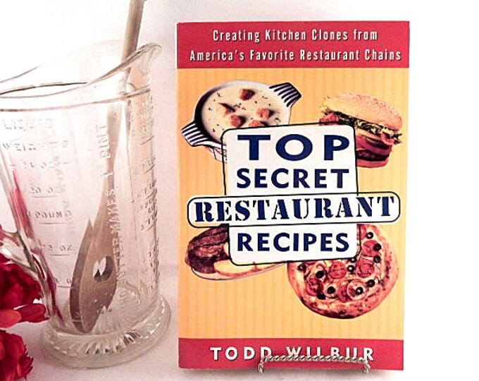 Top Secret Restaurant Recipes Cookbook by Todd Wilbur American Food ...