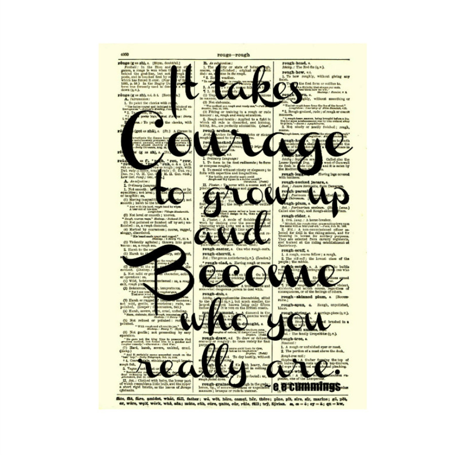 It Takes Courage to Grow up and Become Who You Really Are EE Cummings ...