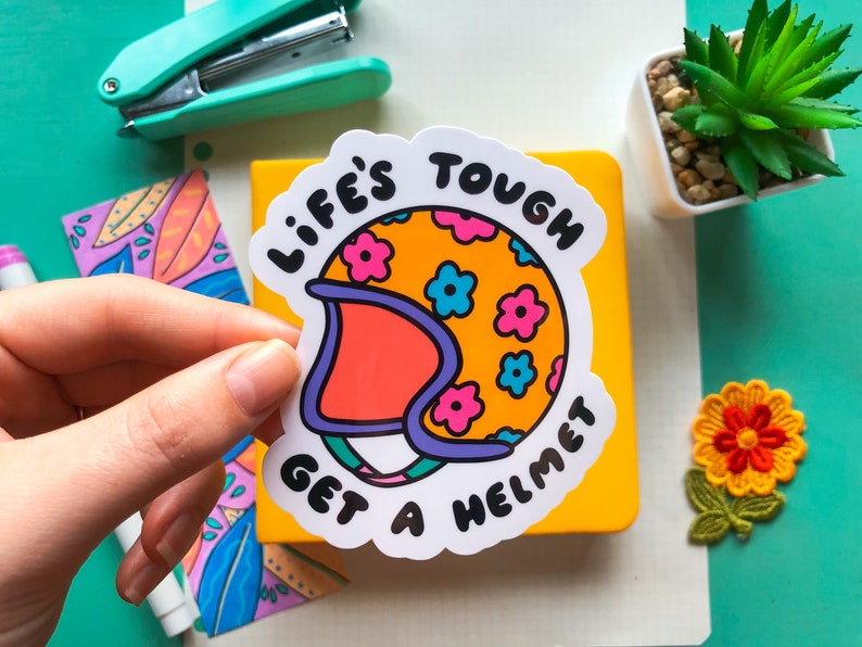 Life’s Tough, Get A Helmet Vinyl Sticker - Sparkly, Glossy Weatherproof ...