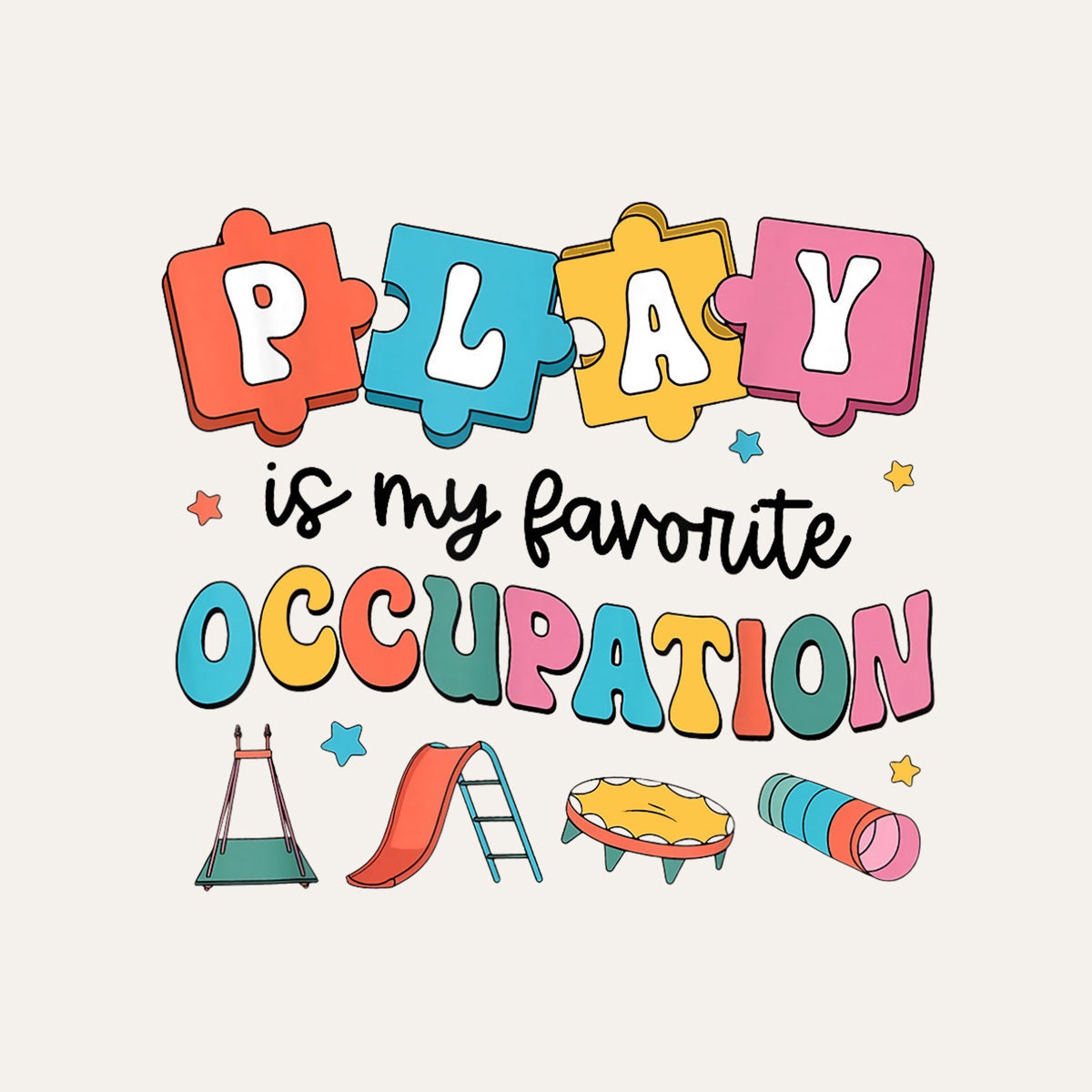 Occupational Therapy Play is My Favorite Occupation Cool OT Digital PNG ...