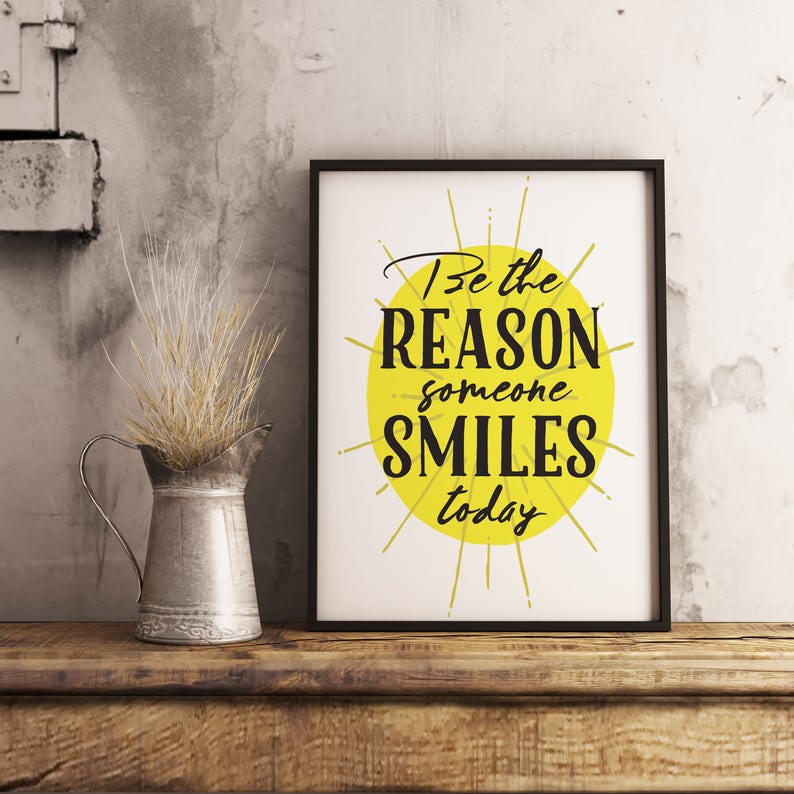 Be the Reason Someone Smiles Today Quote Print, Printable Quote ...