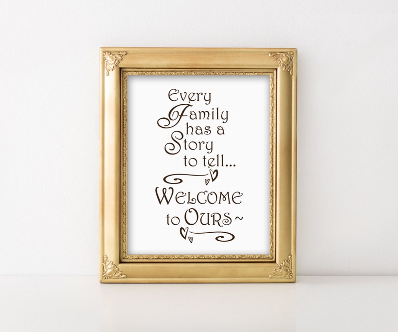 Every Family Has a Story Welcome to Ours Print Family Quote - Etsy