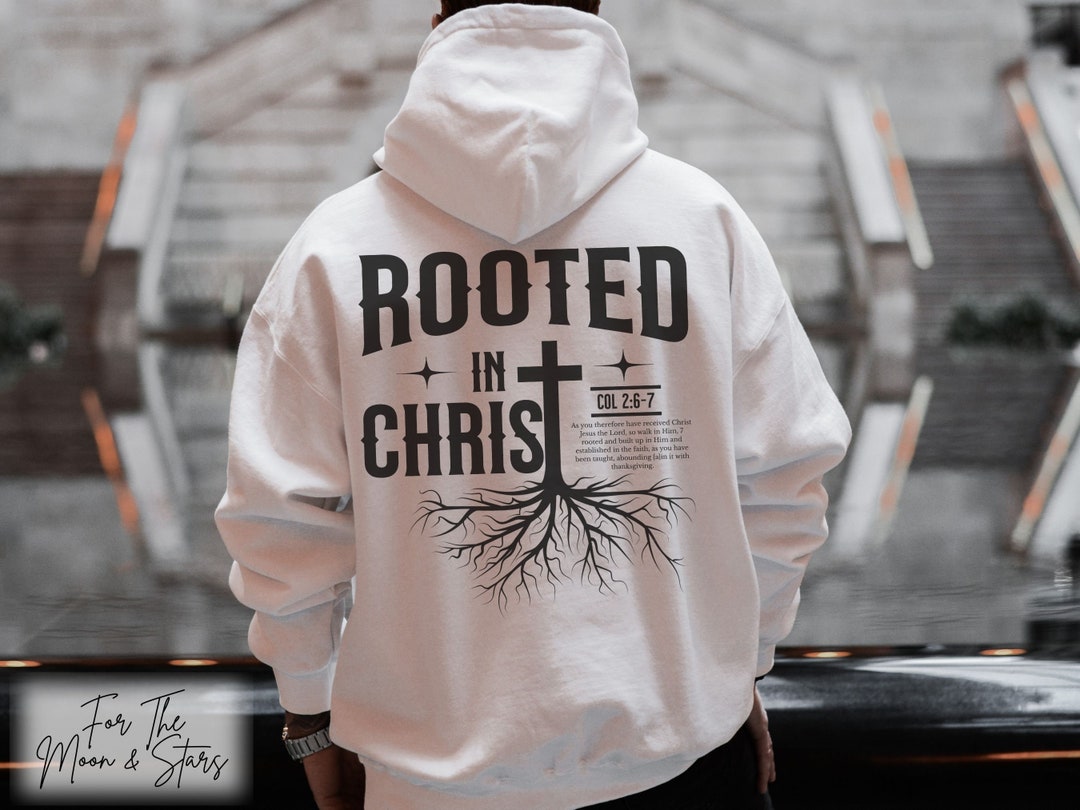 Men's Christian Hoodie Rooted in Christ Hoodie Mens Christian Sweater ...