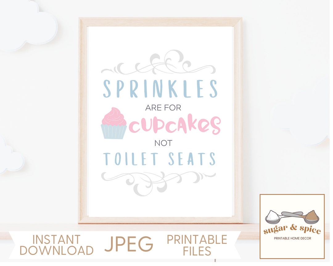 Funny Bathroom Sign, Sprinkles Are for Cupcakes Not Toilet Seats ...