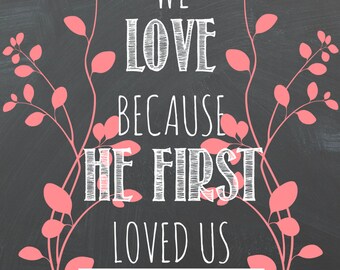 He first loved us | Etsy