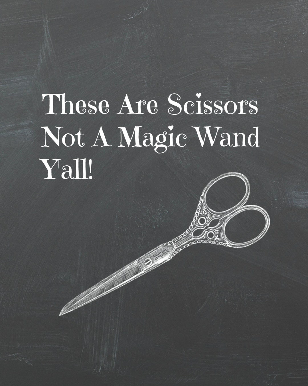 These Are Scissor Not a Magic Wand Y'all 8X10 - Etsy