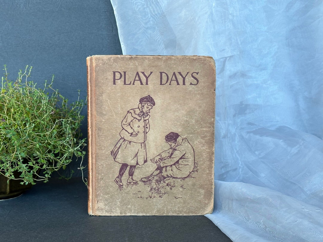 Antique Illustrated Children's Book Play Days With Pictorial Cover ...