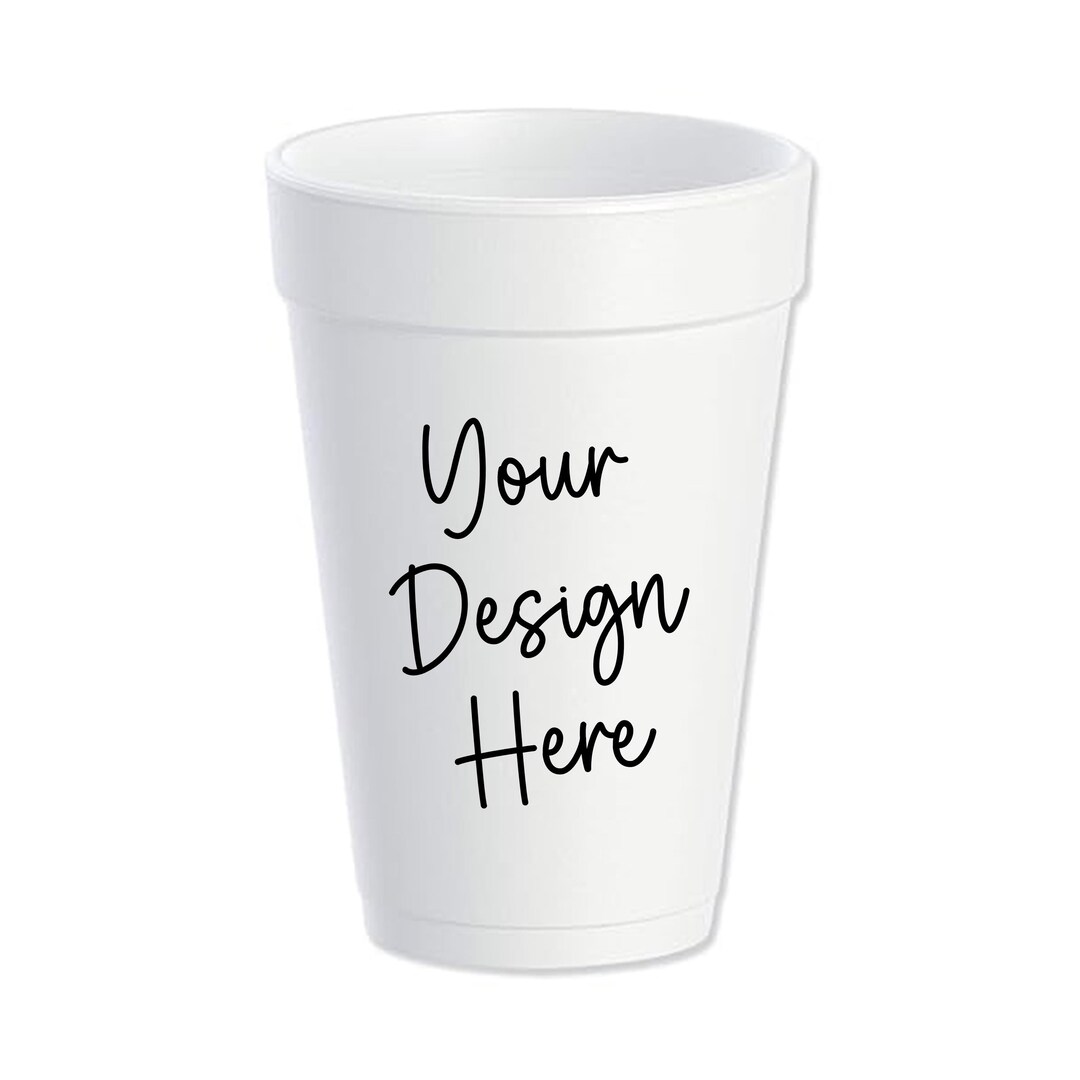 Set of 24 Custom Styrofoam Cups YOU DESIGN IT - Etsy