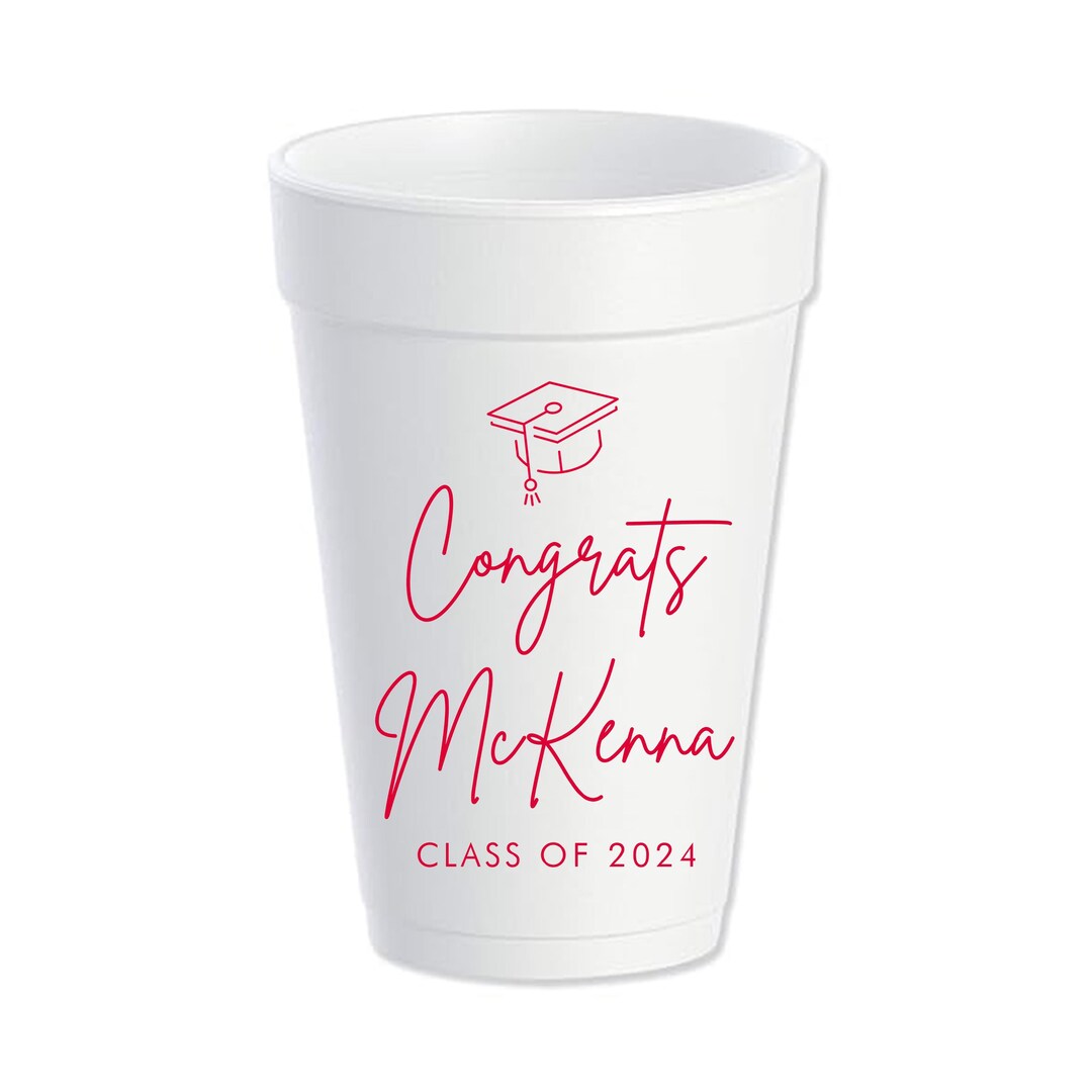 Graduation Custom Styrofoam Cups, Congrats Grad Foam Cups, High School ...