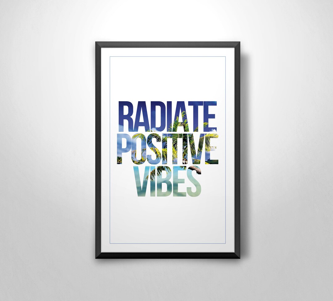 Motivational Quotes - ('radiate Positive Vibes') Art Print - Etsy