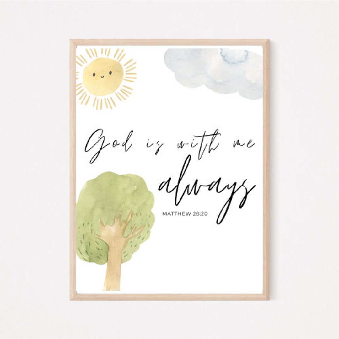 Bible Verse for Nursery; God is With Me Always; Nursery Bible Decor ...