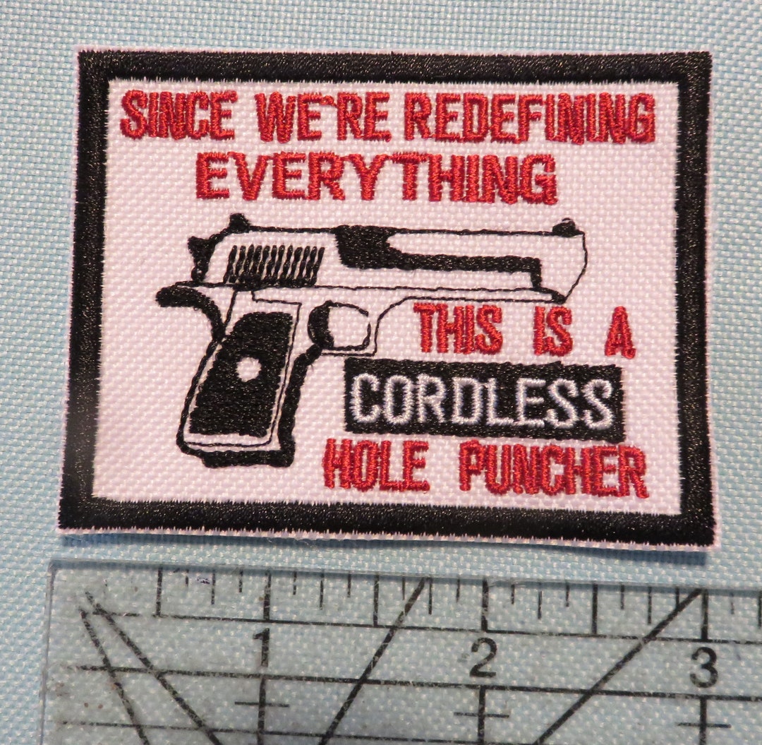 Redefining, Pistol, Cordless, Iron On, Patch, Humorous, Gun, Hole ...
