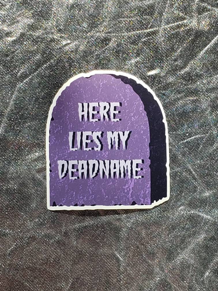 Here Lies My Deadname Vinyl Waterproof Sticker Headstone Deadname Trans ...
