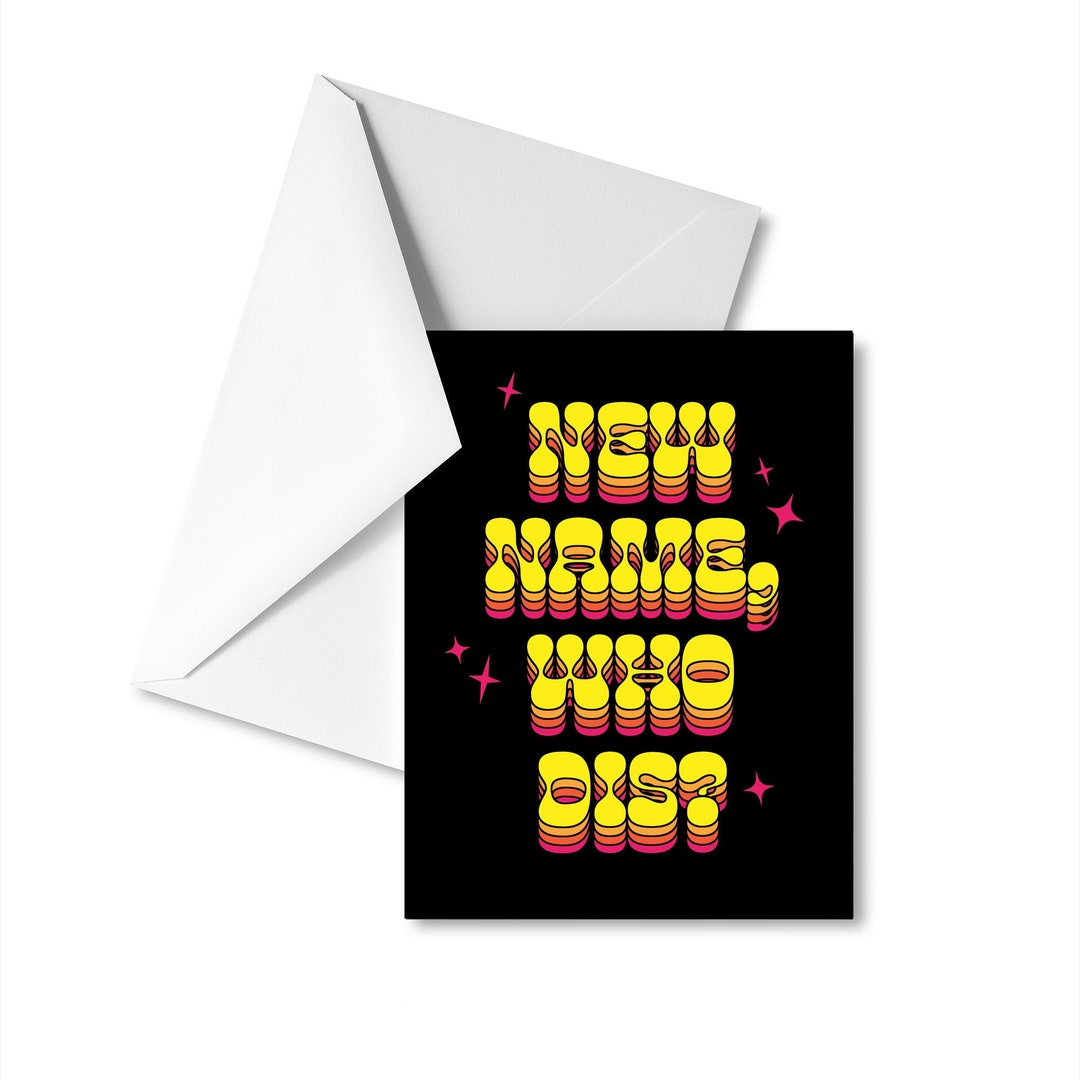 New Name, Who Dis? Card -- Name Change, Trans, Nonbinary, Transgender ...
