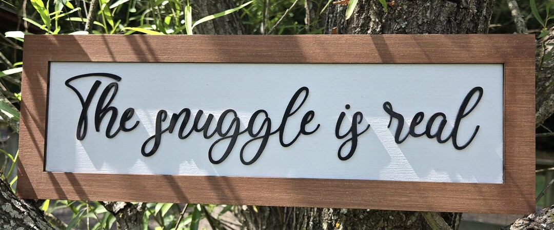 Wall Hanging Sign, the Snuggle is Real - Etsy