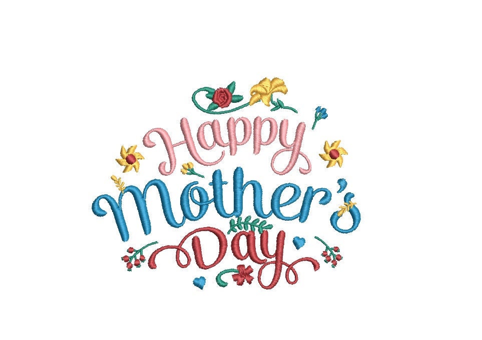 Happy Mother's Day Machine Embroidery Design, 2 Sizes, Mother's Day ...