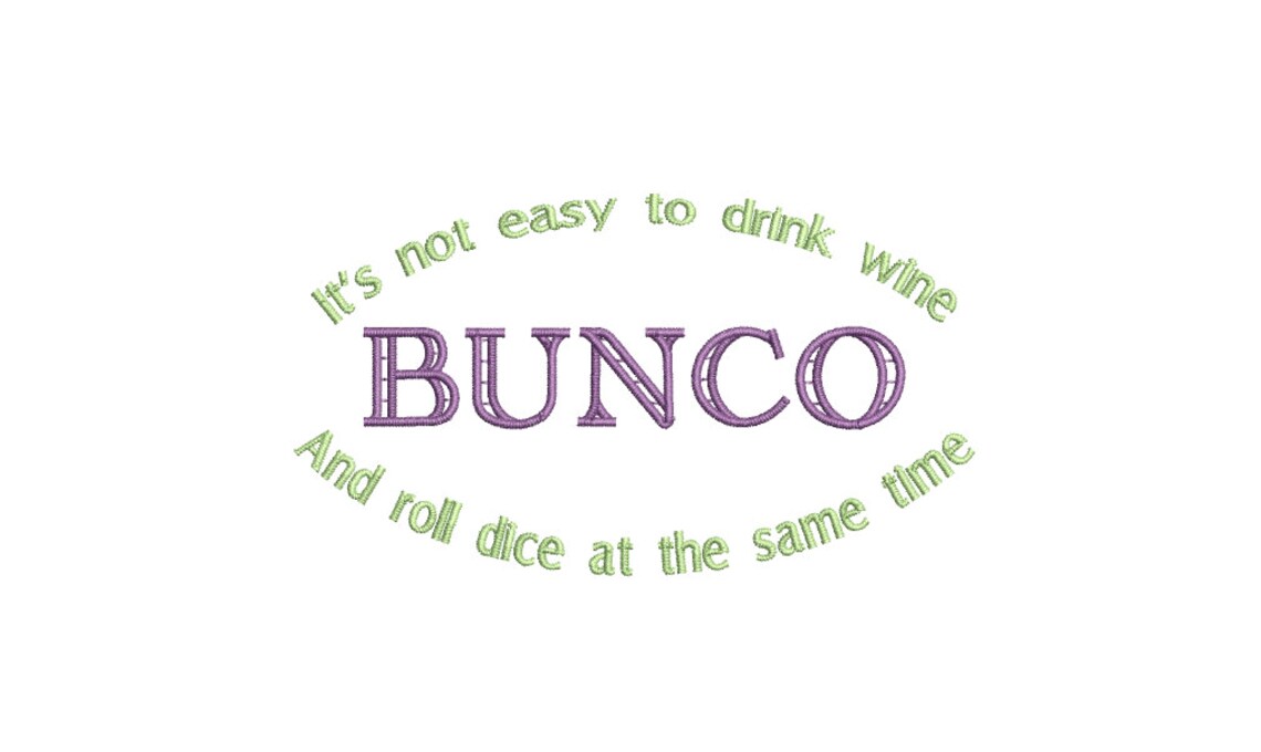 Bunco Machine Embroidery Design /2 Sizes/ It's Not Easy to Drink Wine ...