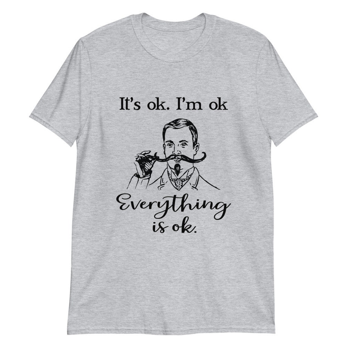 It s OK I m OK Everything Is OK Unisex T Shirt Etsy it-s-ok-i-m-ok-everything-is-ok-unisex-t-shirt-etsy
