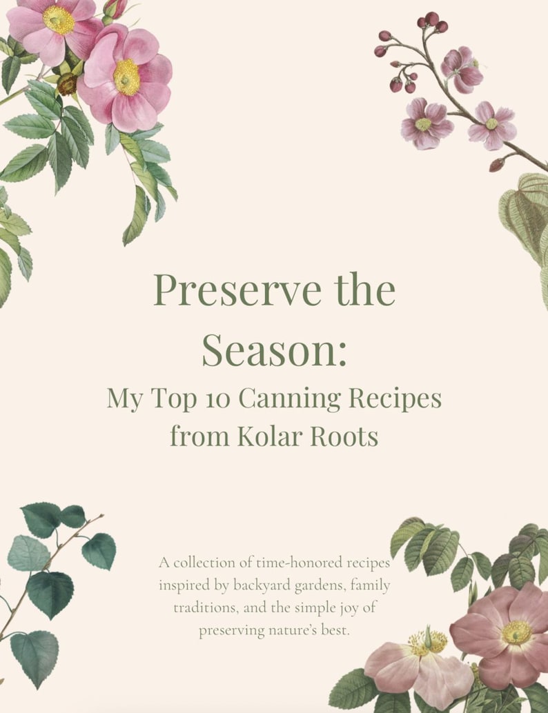 Preserve the Season: 10 Canning Recipes From Kolar Roots (digital ...