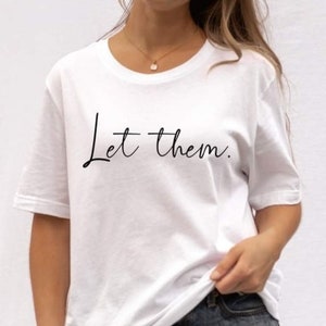 Let Them Shirts | Made to Order Let Them Shirts Bella and Canvas ...
