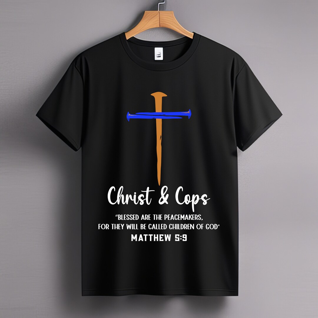 Christ and Cops Black 50/50 T Shirt. Nail Cross With Police Blue Line ...