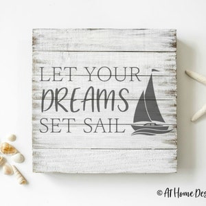 Let Your Dreams Set Sail SVG / Dreams SVG / Motivational SVG / - Etsy
