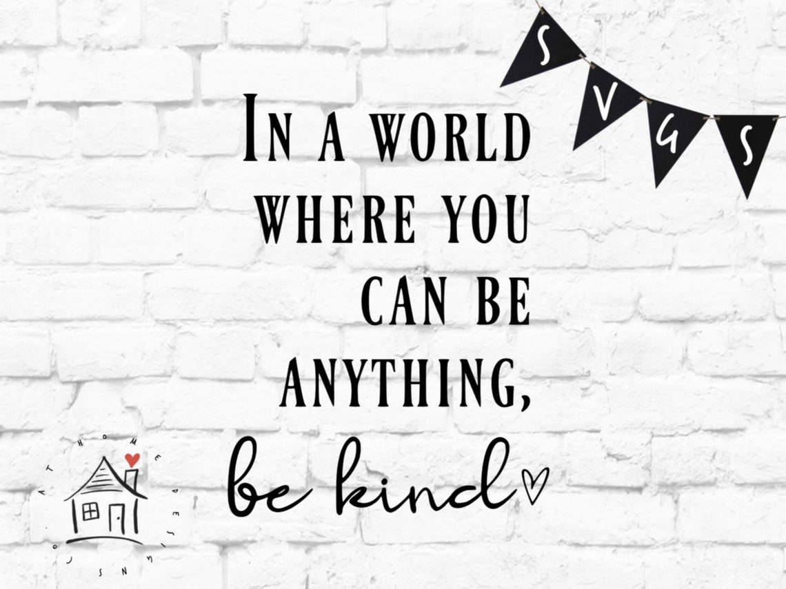 In a World Where You Can Be Anything Be Kind SVG / Classroom | Etsy