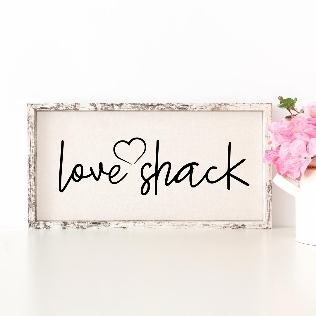 Love Shack SVG PNG PDF, Spouse Gift, Bedroom Sign, Love Sign, Funny ...