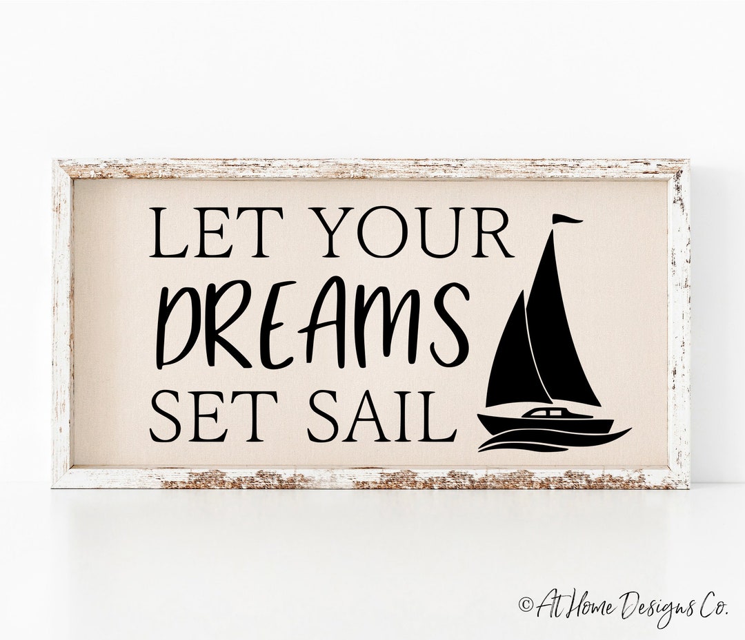 Let Your Dreams Set Sail SVG / Dreams SVG / Motivational SVG ...