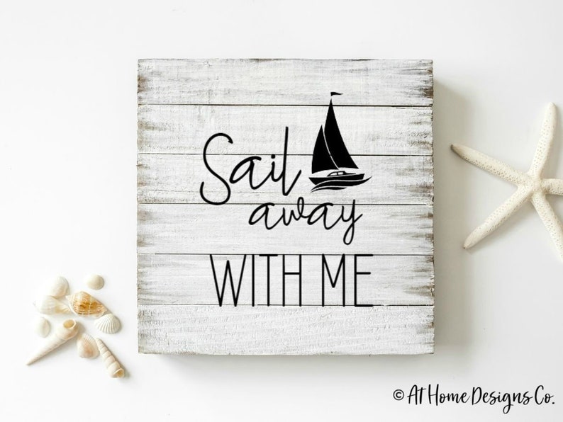 Sail Away With Me SVG / Coastal SVG / Beach Svg / Beach Decor | Etsy