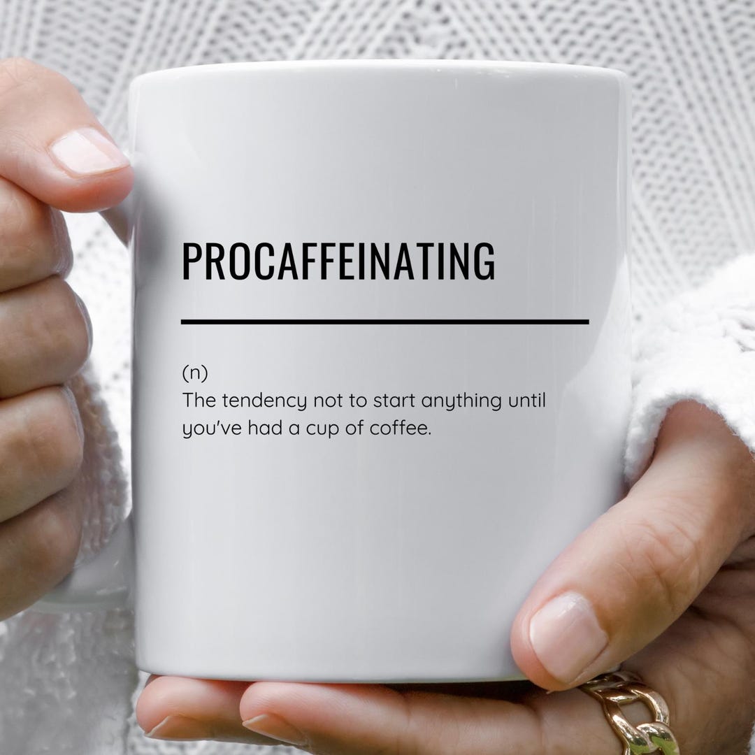 Procaffeinating SVG and PNG / Coffee Svg / Procaffeinating Svg / Funny ...