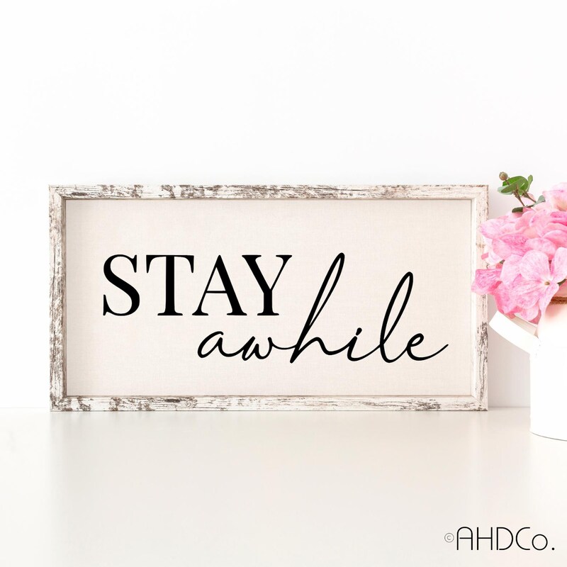Stay Awhile Sign - Etsy