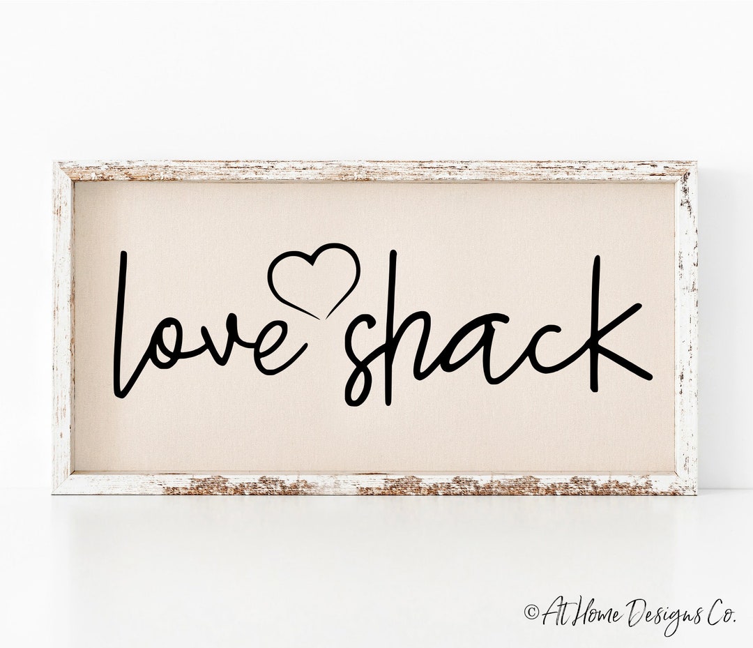 Love Shack SVG / Farmhouse SVG / Love Shack Svg / Love Sign / Funny ...