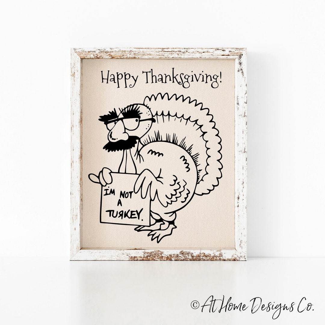 Happy Thanksgiving, I'm Not a Turkey SVG / Funny Thanksgiving SVG ...
