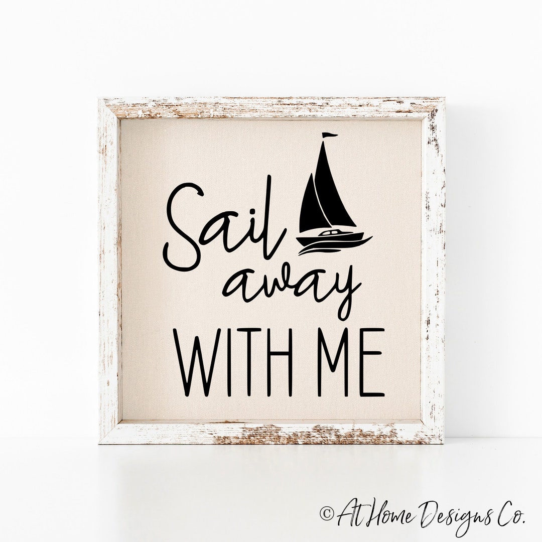 Sail Away With Me SVG / Coastal SVG / Beach Svg / Beach Decor ...