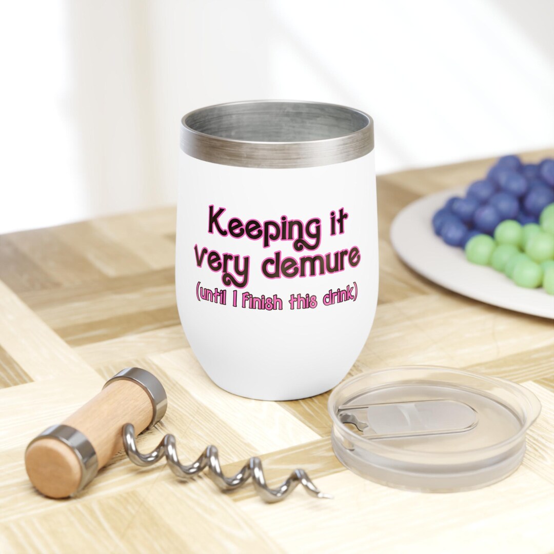Keeping It Very Demure Wine Tumbler, Funny Holiday Gift by Urban Jungle ...